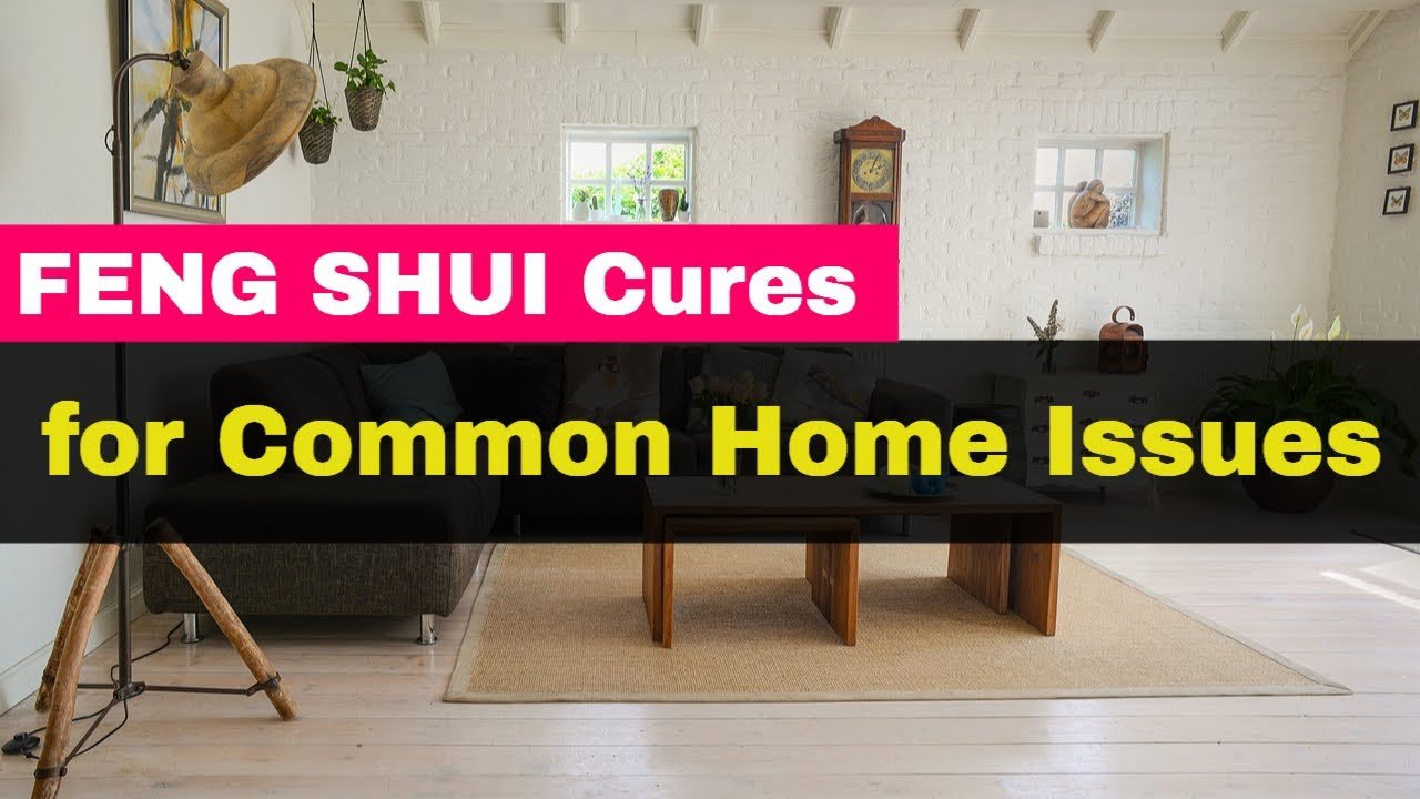 FENG SHUI Cures For Common Home Issues